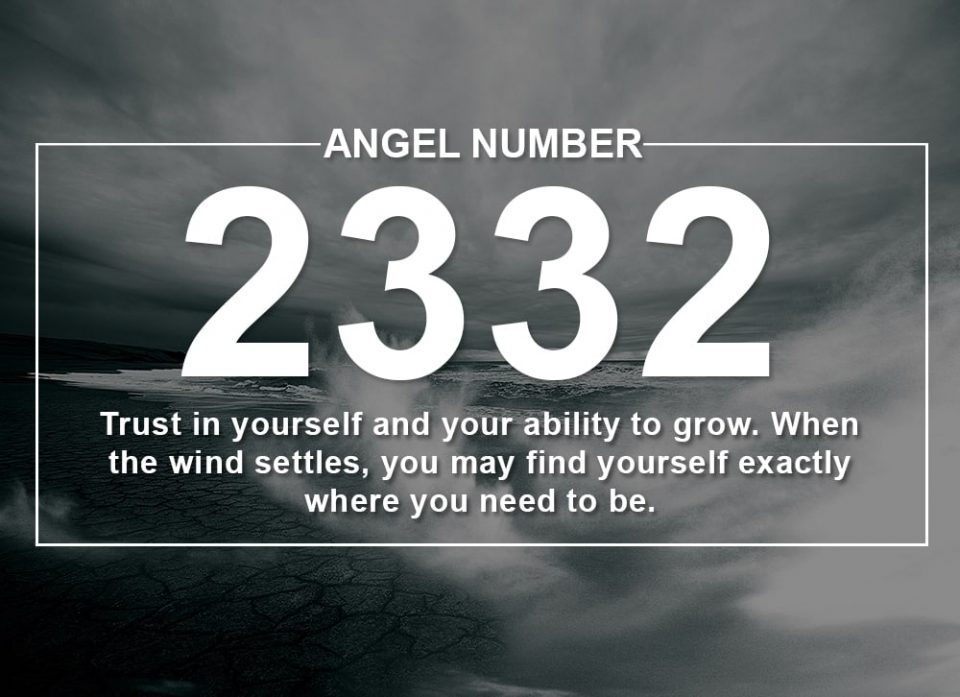 Angel Number 2332 Meanings – Why Are You Seeing 2332?