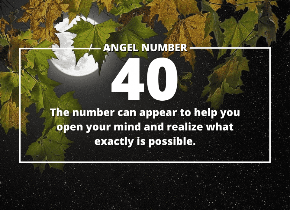 Angel Number 40 Meanings – Why Are You Seeing 40?